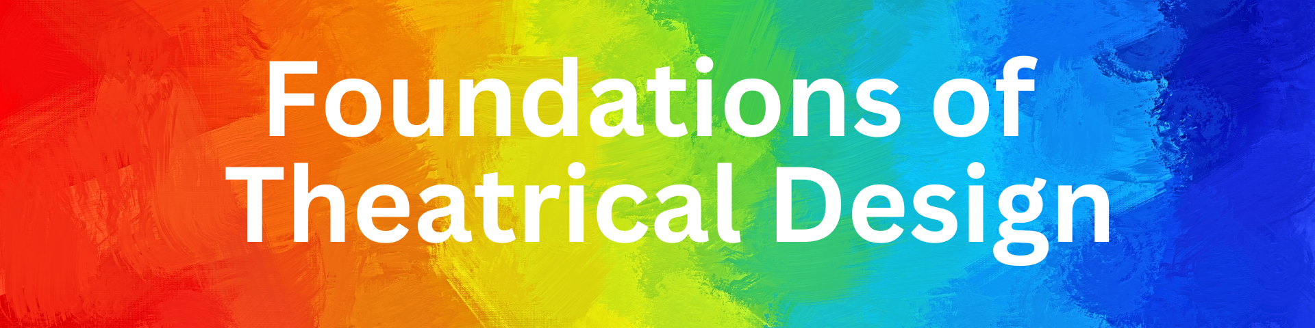 Summary of Theatrical Design Foundations FA25 (THTD-10200-01) | Moodle